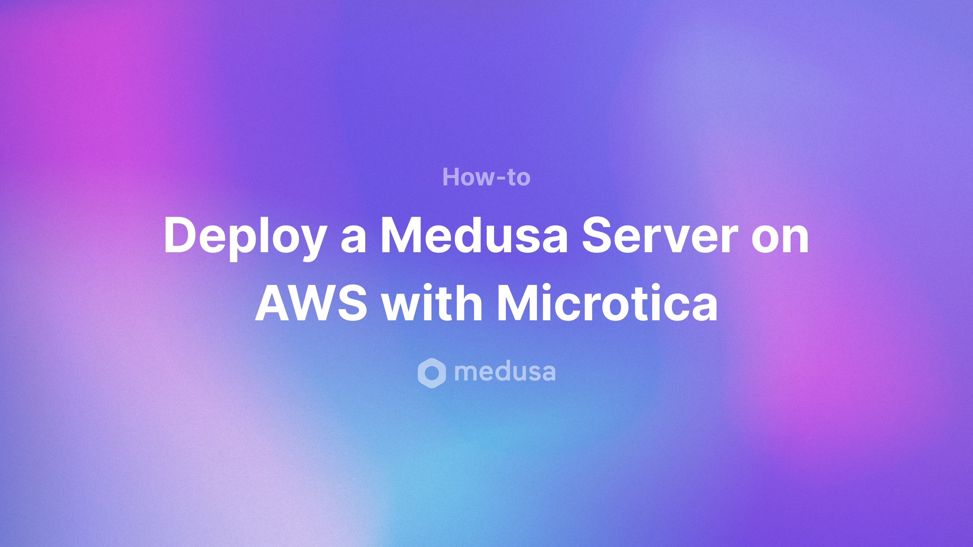 Medusa - A Step-by-Step Tutorial on How to Deploy a Medusa Server on AWS Medusa - A Step-by-Step Tutorial on How to Deploy a Medusa Server on AWS
